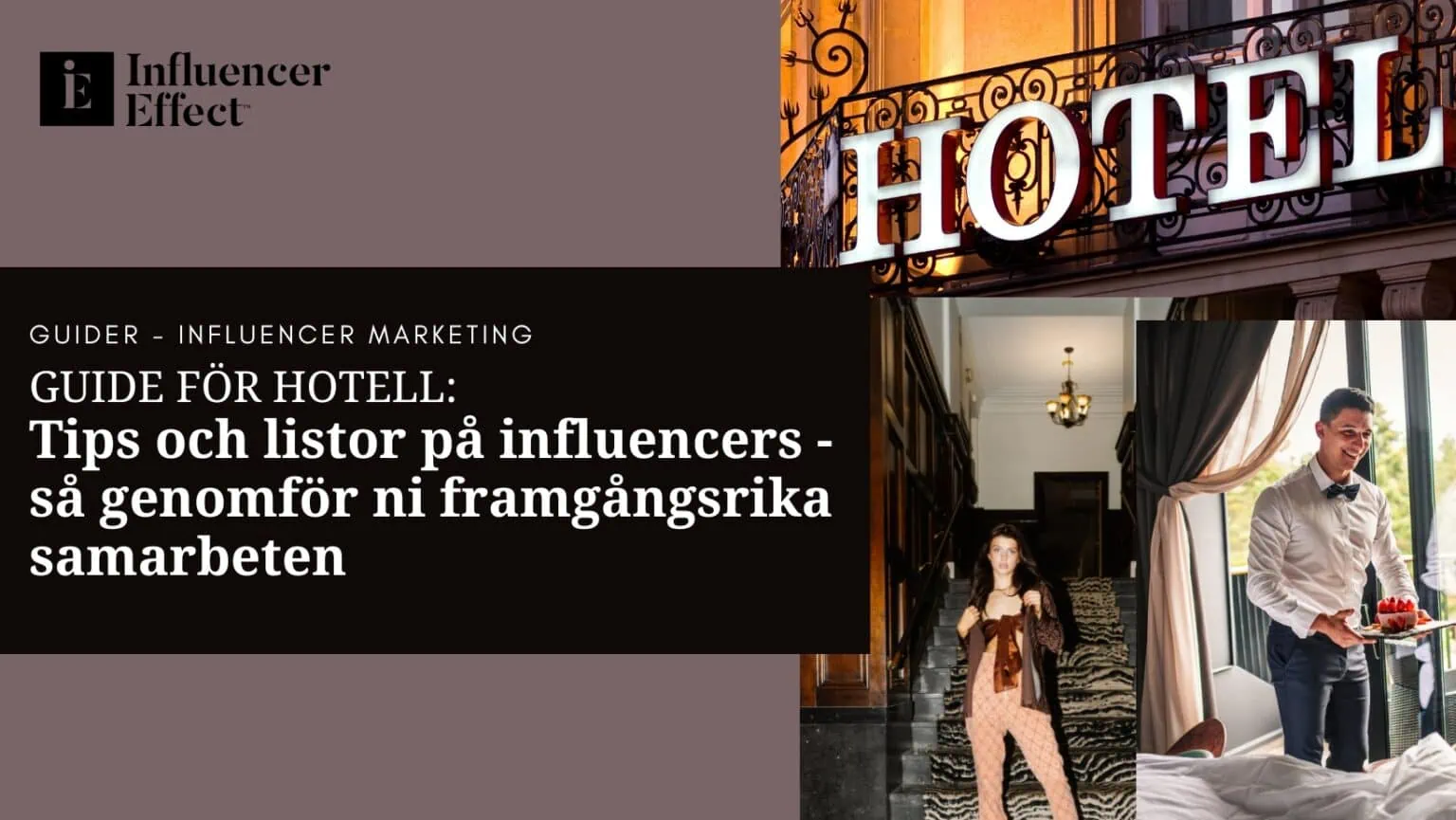 Guide för hotell: Tipslistor med influencers & Så genomför ni framgångsrika samarbeten ...