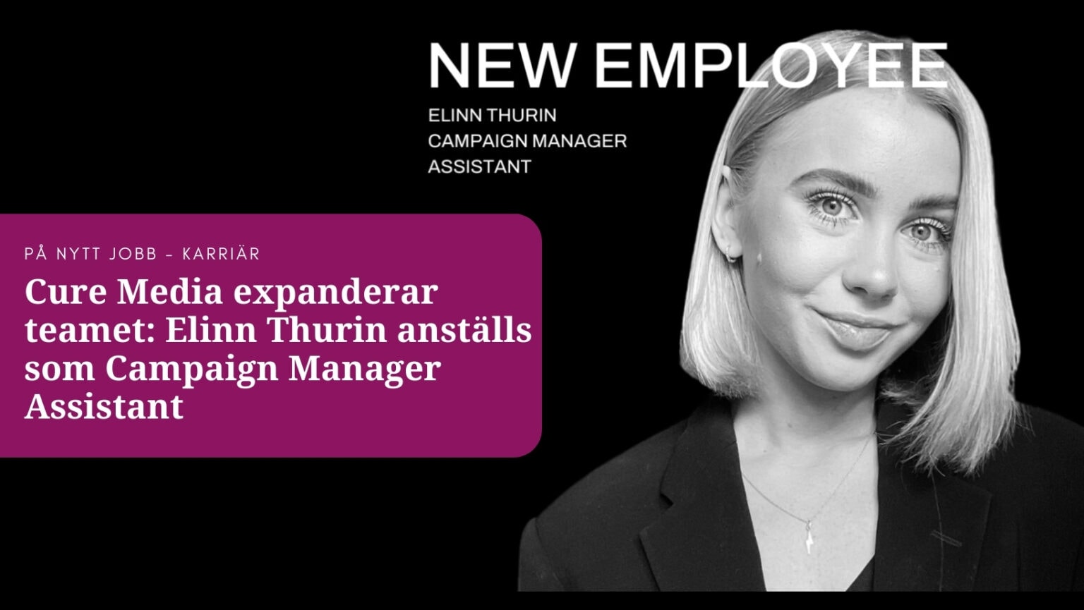 Cure Media expanderar teamet: Elinn Thurin anställs som Campaign Manager Assistant ...